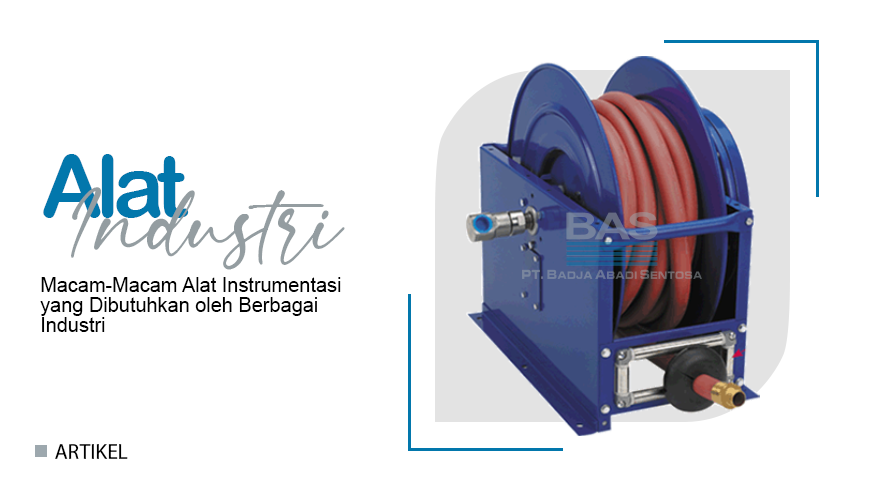 Macam-Macam Alat Instrumentasi yang Dibutuhkan oleh Berbagai Industri ...