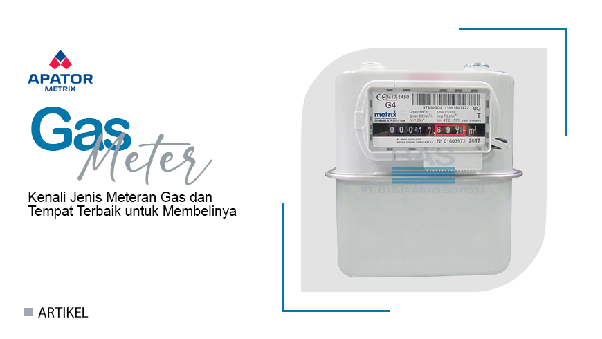 Kenali Jenis Meteran Gas dan Tempat Terbaik untuk Membelinya | Badja ...