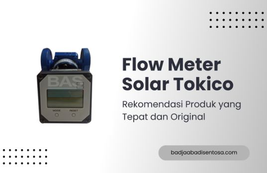 Mengenal Flow Meter Solar Tokico dan Rekomendasinya | Badja Abadi Sentosa